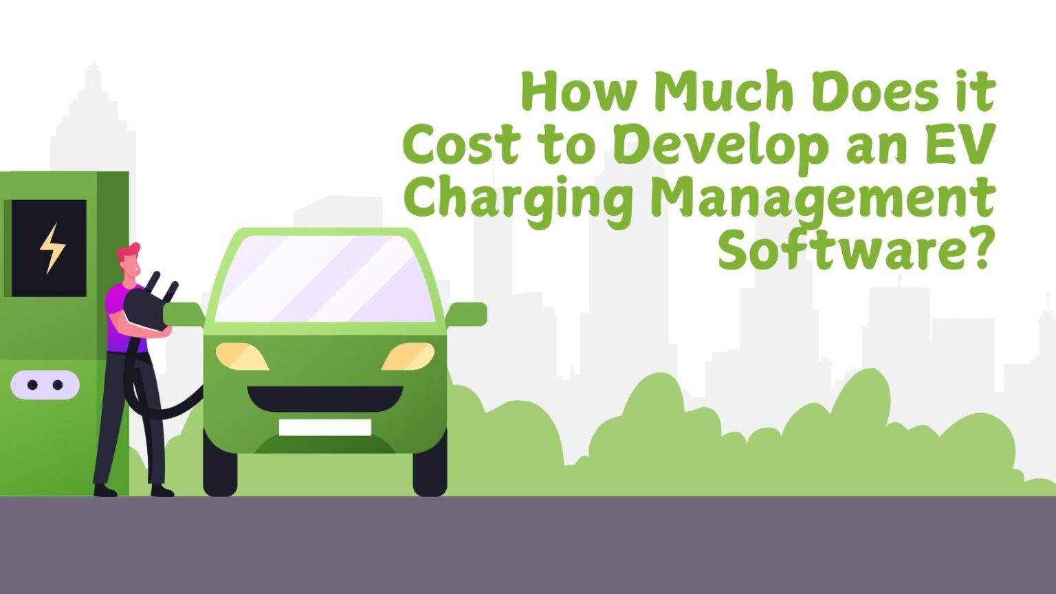 EV Charging Management Software Development Cost Guide